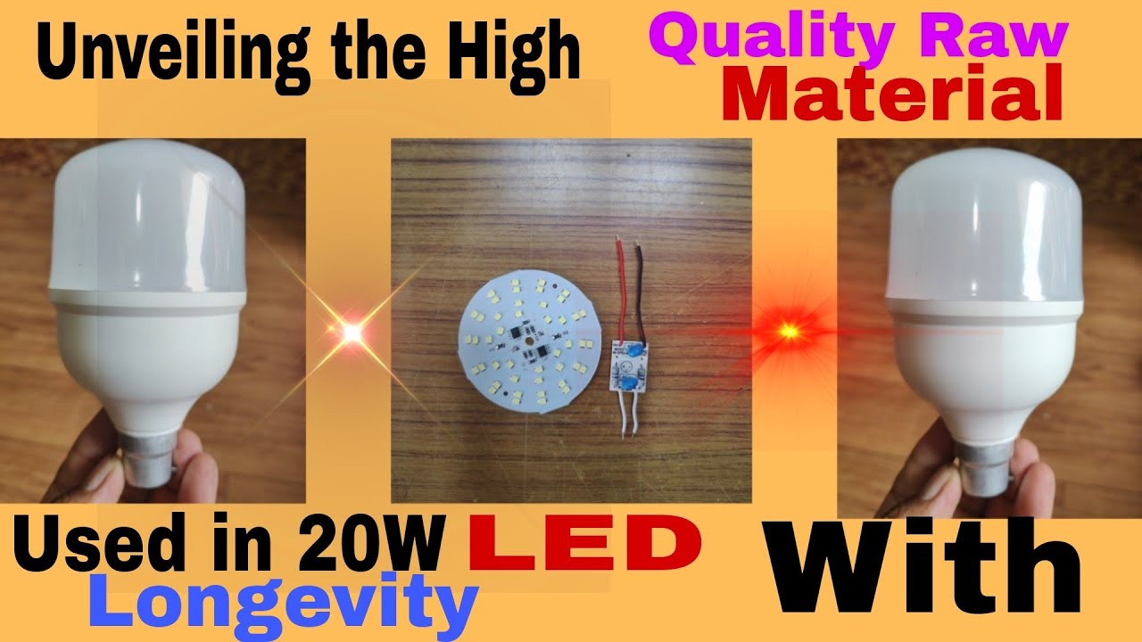 Unveiling the High -Quality Raw Material Used in 20 W LED With ...