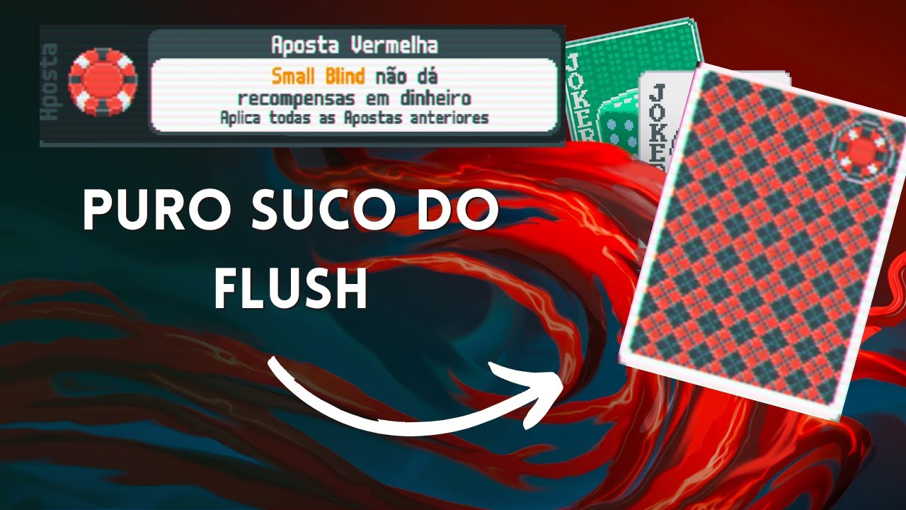 APOSTA VERMELHA no puro FLUSH - Balatro - YouTube