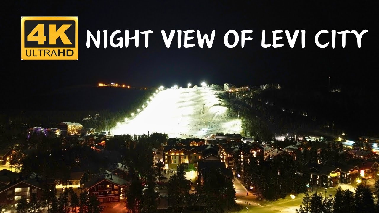 [Drone 4K] Night View Of Levi City | Magic Lapland, Finland | Travel ...
