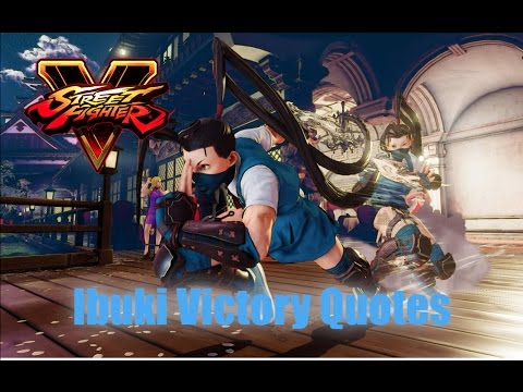 Street Fighter V - Ibuki Victory Quotes HD - YouTube