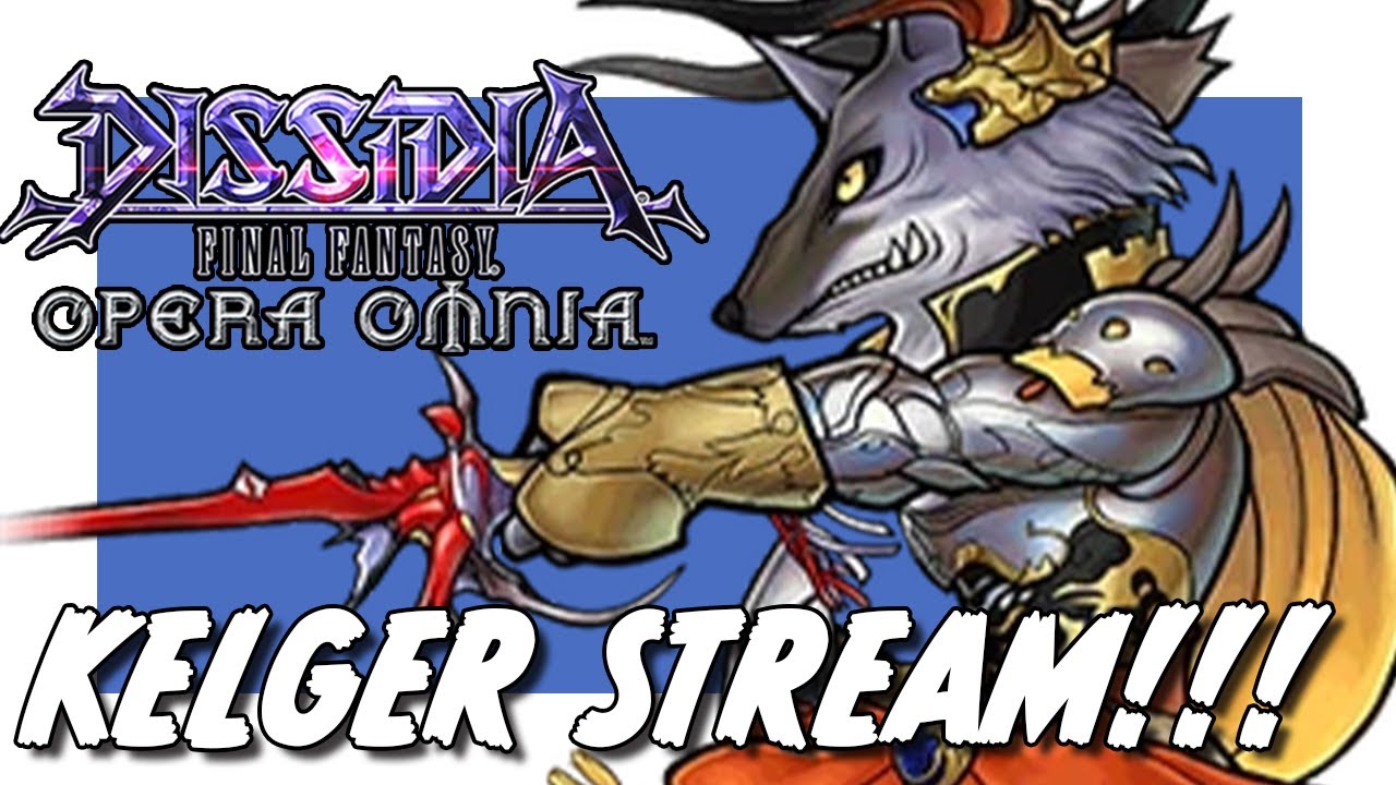 DFFOO KELGER STREAM!!! LIVE PULLS AND CHARACTER GUIDE!!! - YouTube