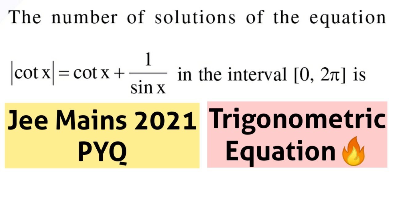Trigonometric Equations Jee Mains Questions 2021| Trigonometry Jee ...