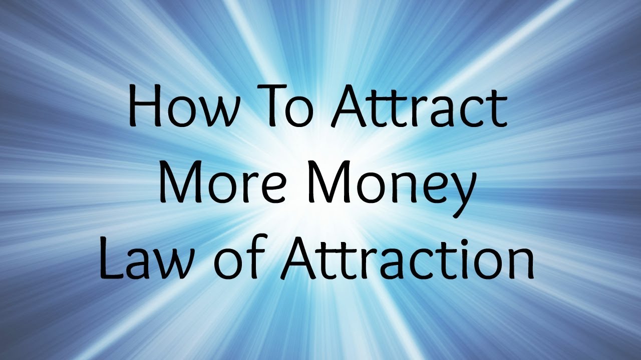 How To Attract More Money Law of Attraction - YouTube