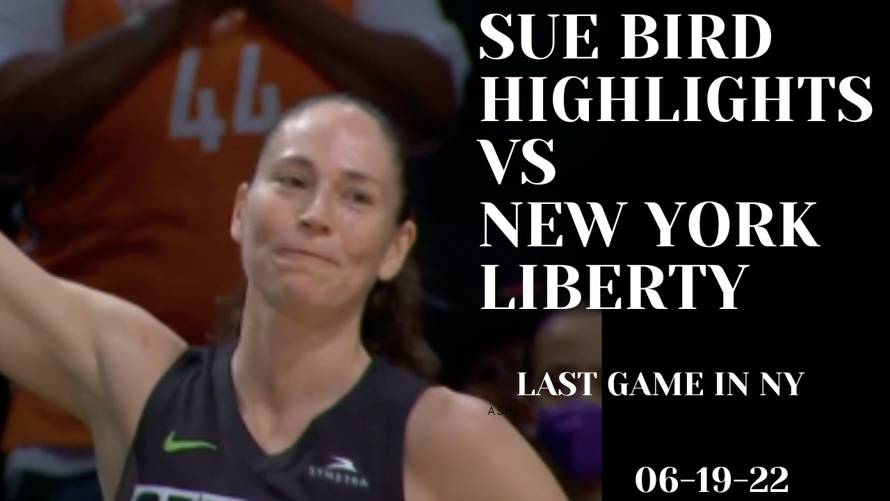 Sue Bird Highlights vs New York Liberty | Last Game in NY | 06-19-22 ...