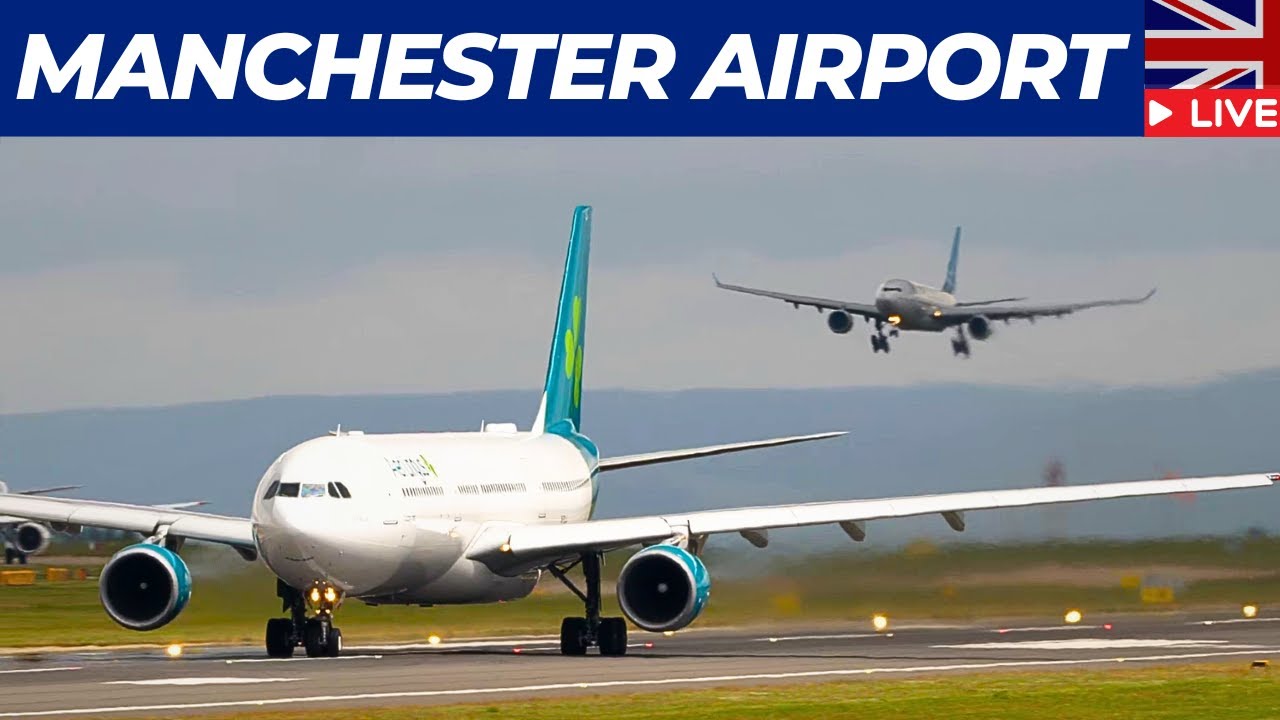 Manchester Airport - Live! | Close-up Airliner action & welcoming chat ...