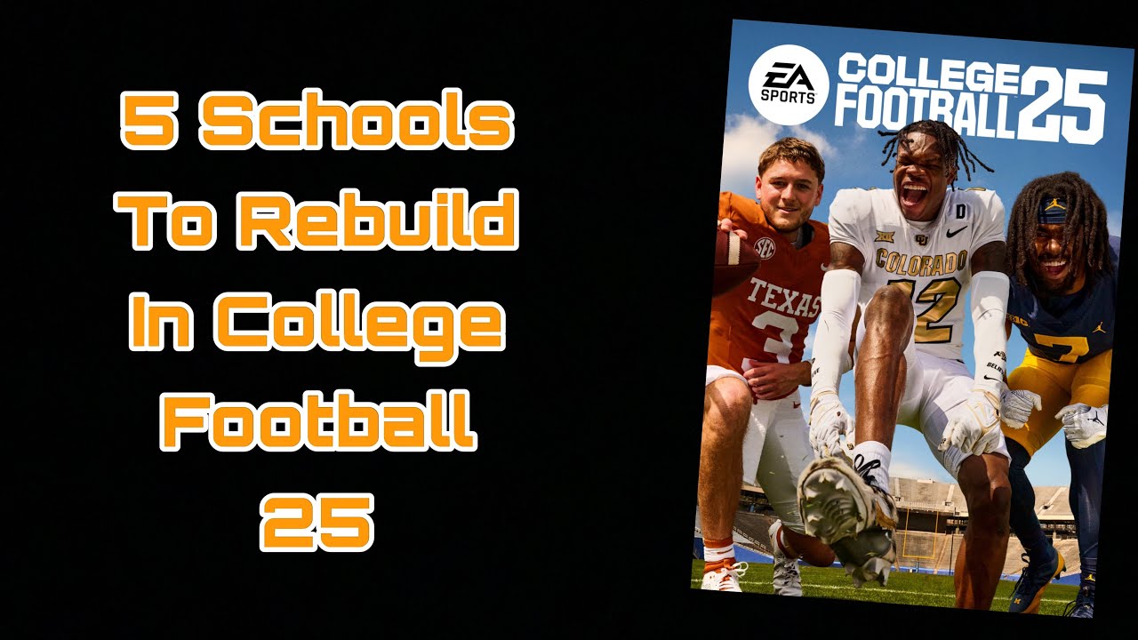 5 Schools You Should Try To Rebuild In College Football 25!!! - YouTube