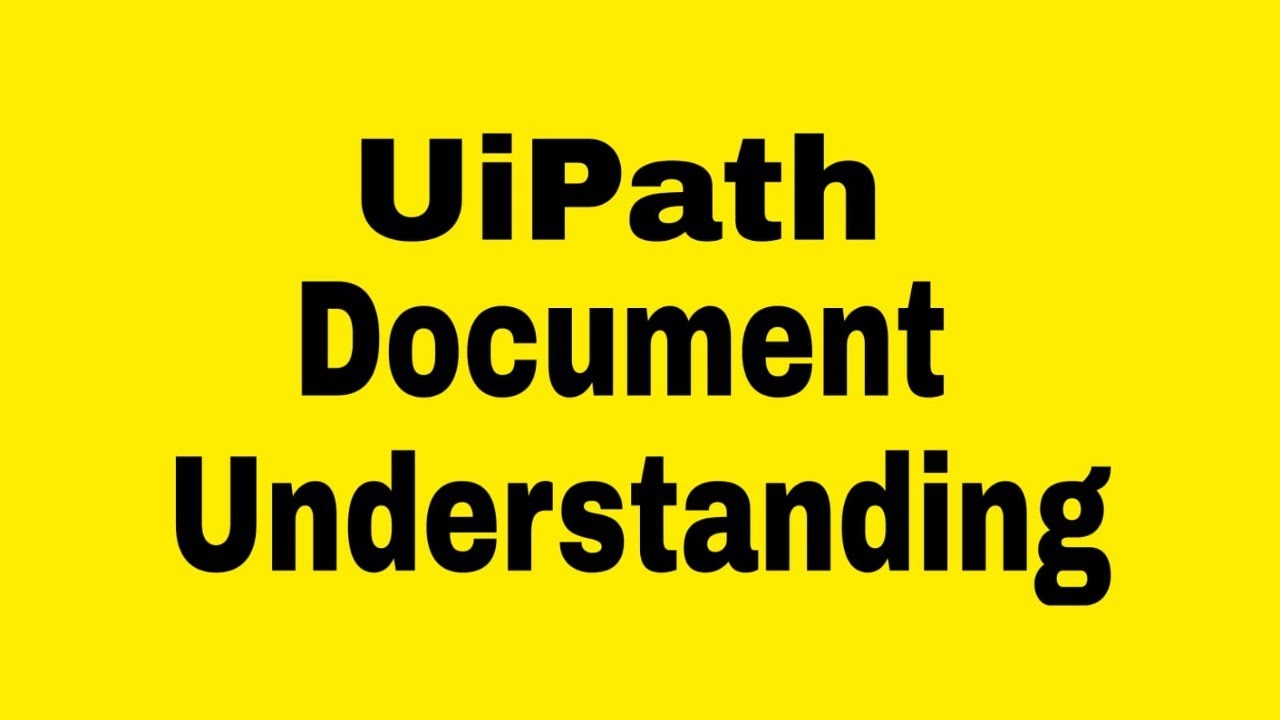 UiPath Document Understanding Part 4 YouTube UiPath Document Understanding Part 4 YouTube