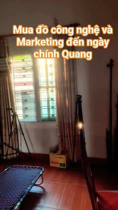 Mua đồ công nghệ và Marketing đến ngày chính Quang #chinhquang #congnghe #truyenthong - YouTube
