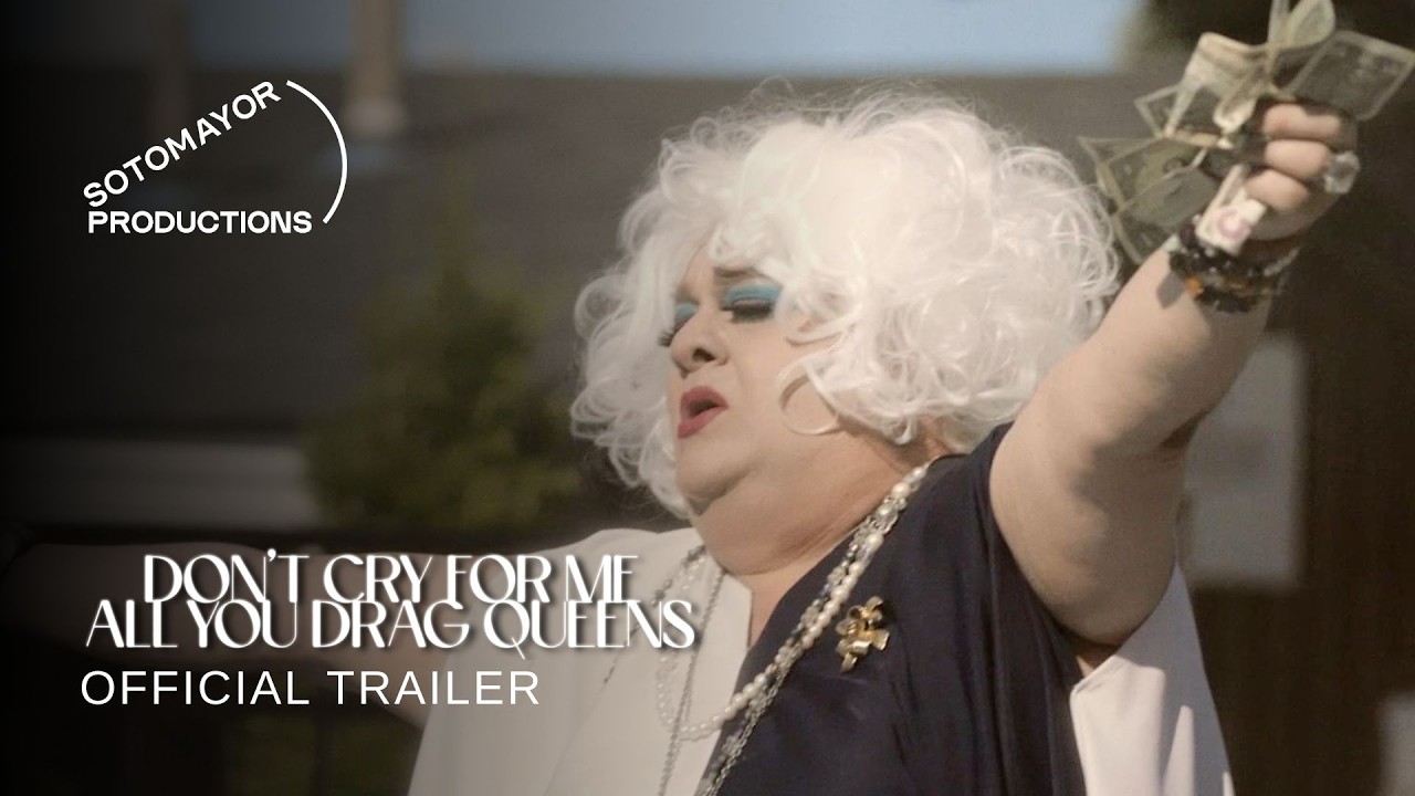 "Don't Cry For Me All You Drag Queens" Trailer - YouTube