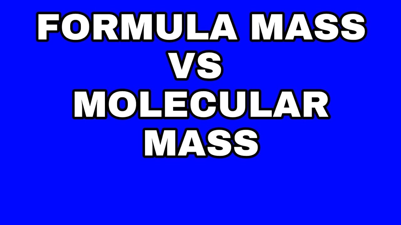 Difference Between Molecular Mass And Formula Mass Formula Mass Vs difference-between-molecular-mass-and-formula-mass-formula-mass-vs