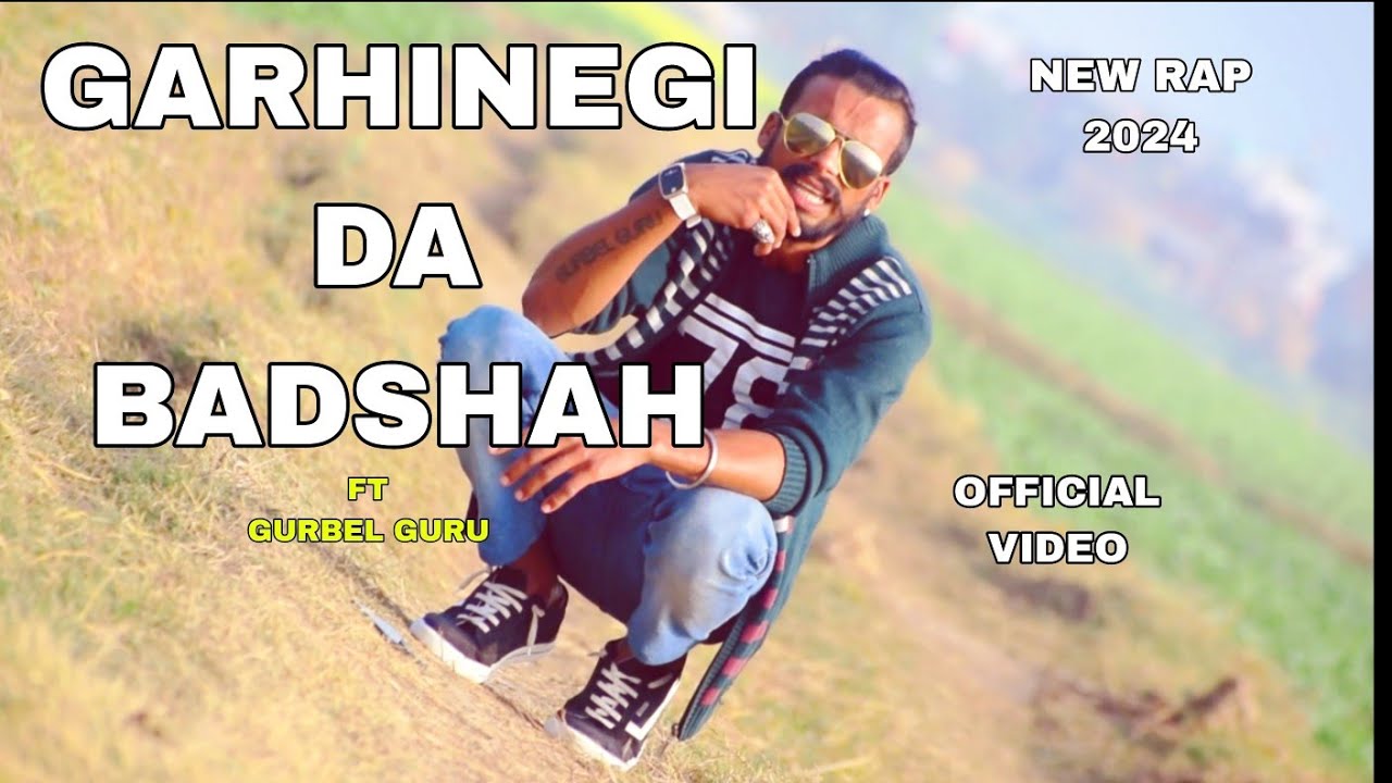 GARHINEGI DA BADSHAH || GURBEL GURU || NEW RAP 2024 || PROD BY DOZY ...