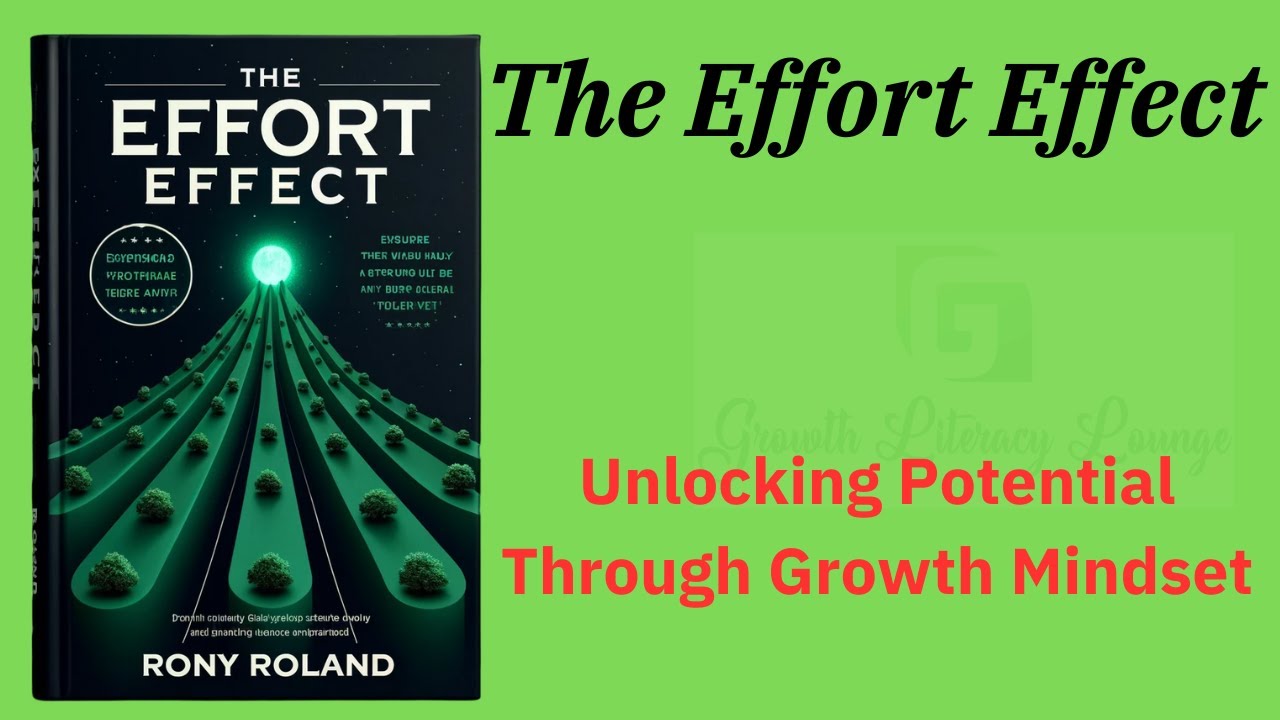 The Effort Effect: Unlocking Potential Through Growth Mindset (Audio ...