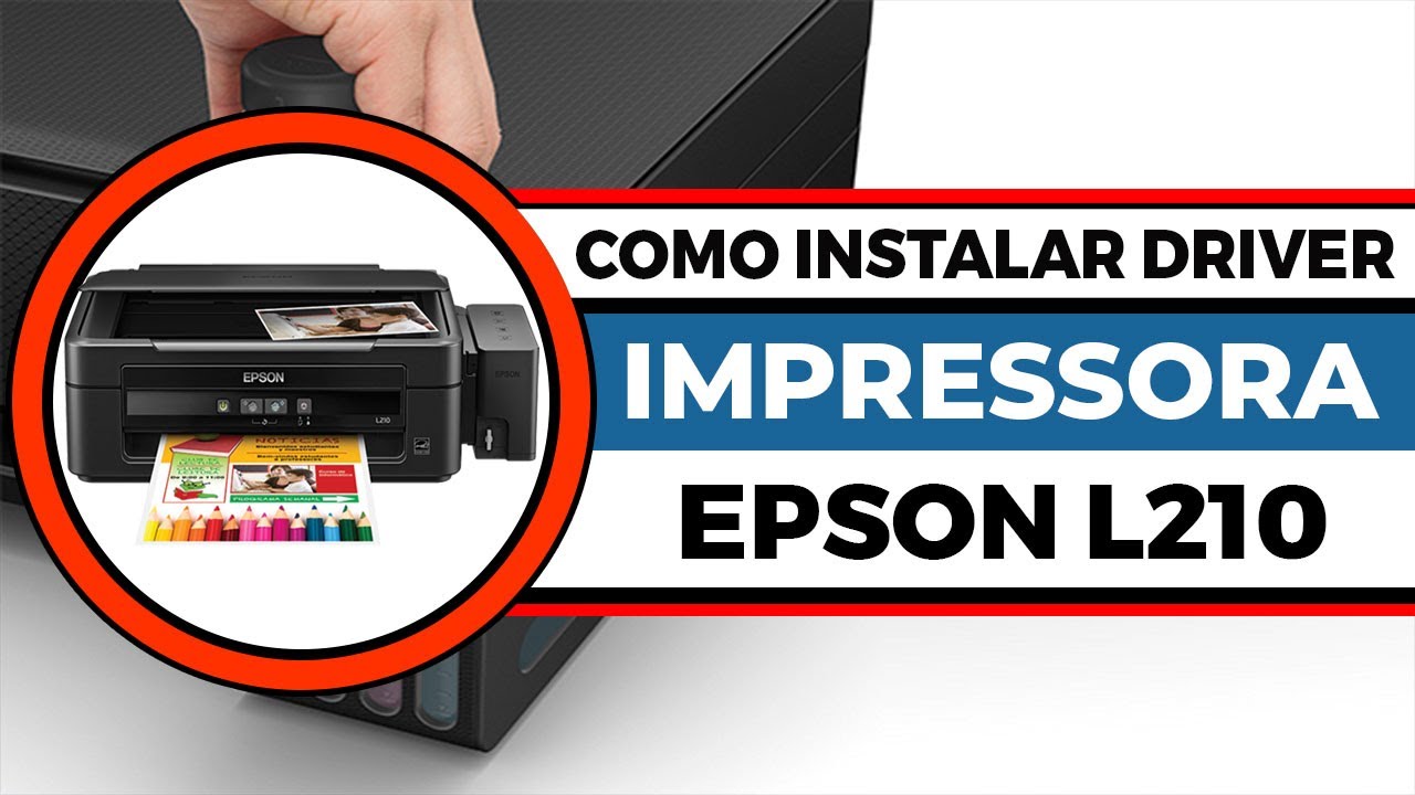 COMO BAIXAR E INSTALAR O DRIVER DA IMPRESSORA EPSON ECOTANK L210 - YouTube