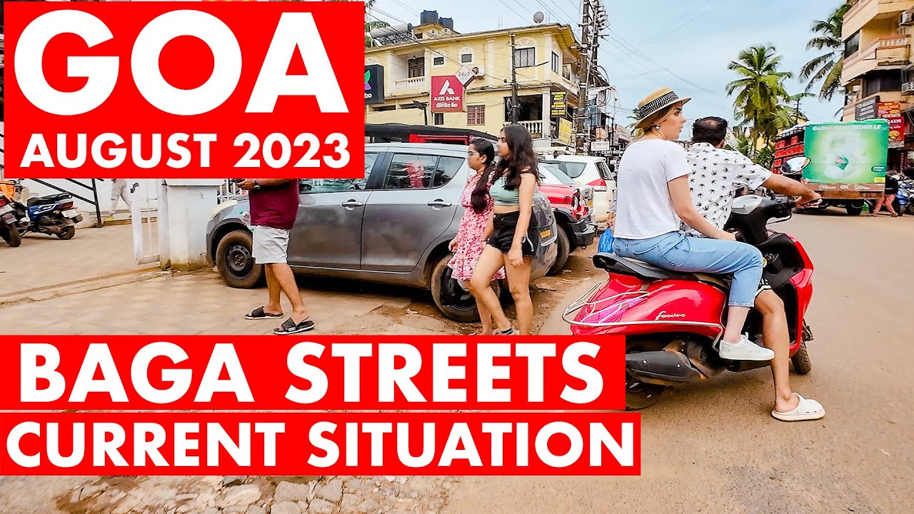 Goa | Baga Beach Road - August 2023 | SITUATION UPDATE | TITOS LANE ...