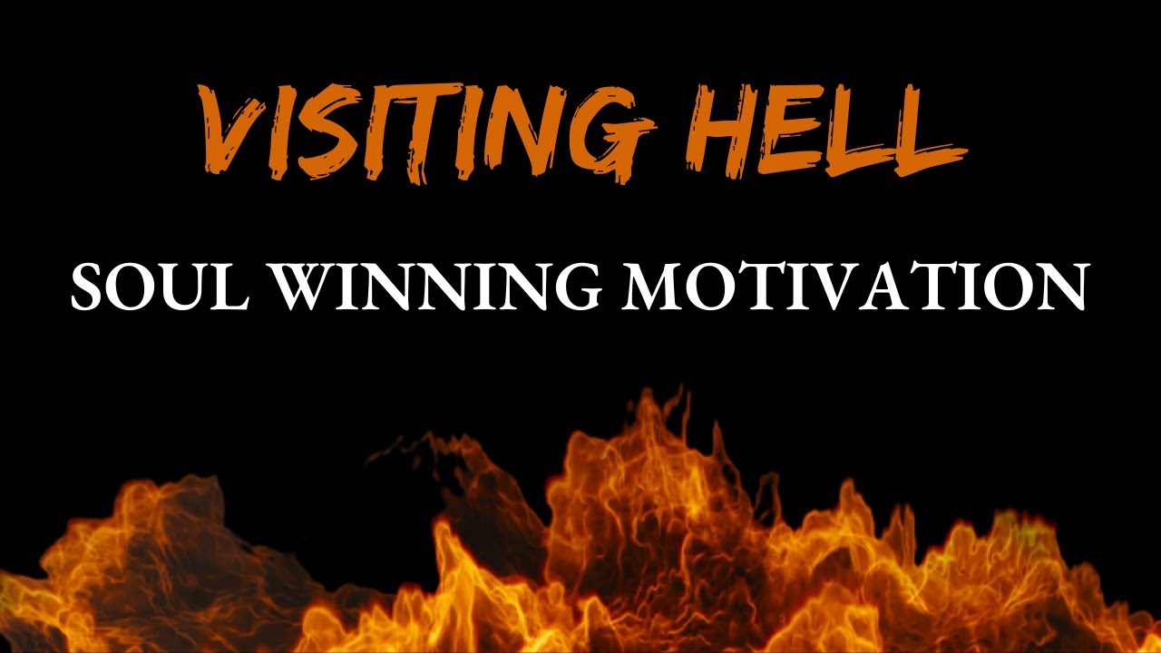 Visiting Hell - Christian Soul Winning Motivation (POWERFUL) - YouTube