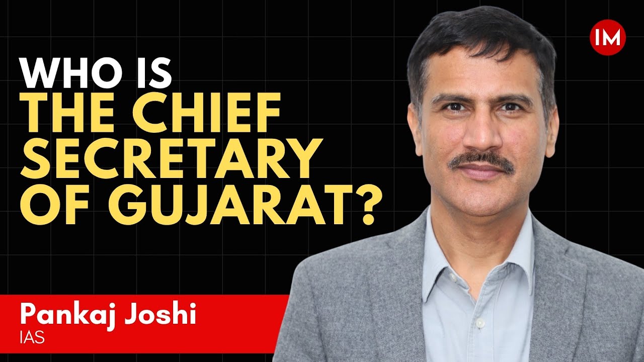 Power, Policy & Pankaj Joshi, IAS: The Man Behind Gujarat’s Growth ...