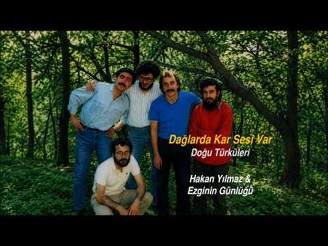 Dağlarda Kar Sesi Var (Doğu Türküleri) - Hakan Yılmaz & Ezginin Günlüğü #ezginingünlüğü #hakanyılmaz