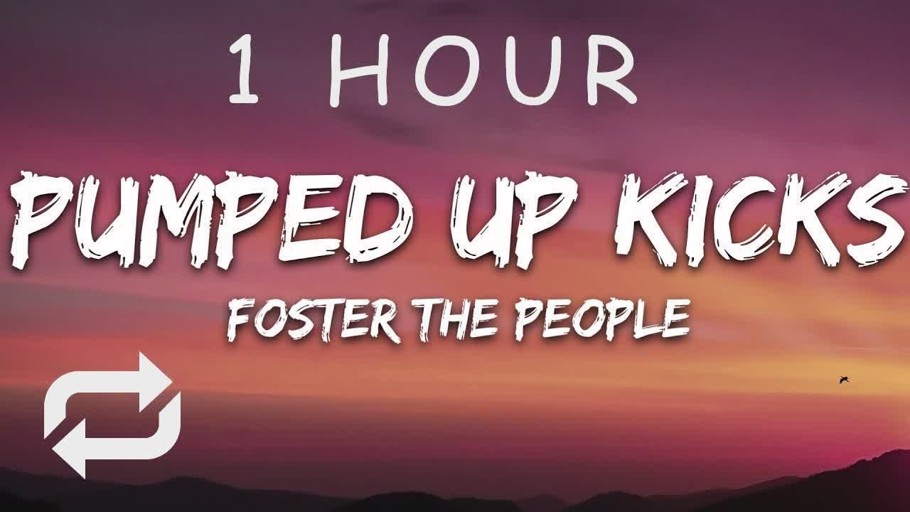 [1 HOUR 🕐 ] Foster The People - Pumped Up Kicks (Lyrics) - YouTube
