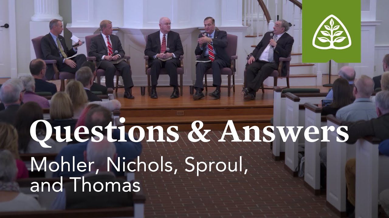 Mohler, Nichols, Sproul, and Thomas: Questions & Answers - YouTube
