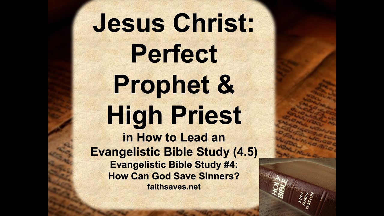 Jesus Christ: Final Prophet, Perfect High Priest & Mediator-Teaching an ...