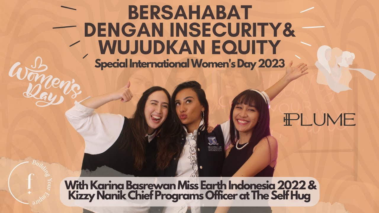 Kenali Diri & Bangun Kesetaraan Bersama Karina Basrewan & Kizzy Nanik ...