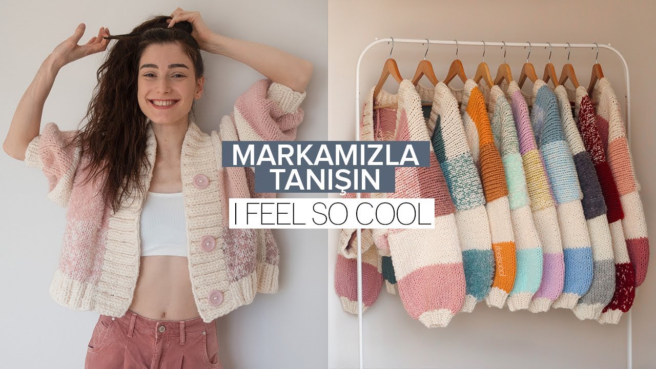 markamızla tanışın | I FEEL SO COOL - YouTube