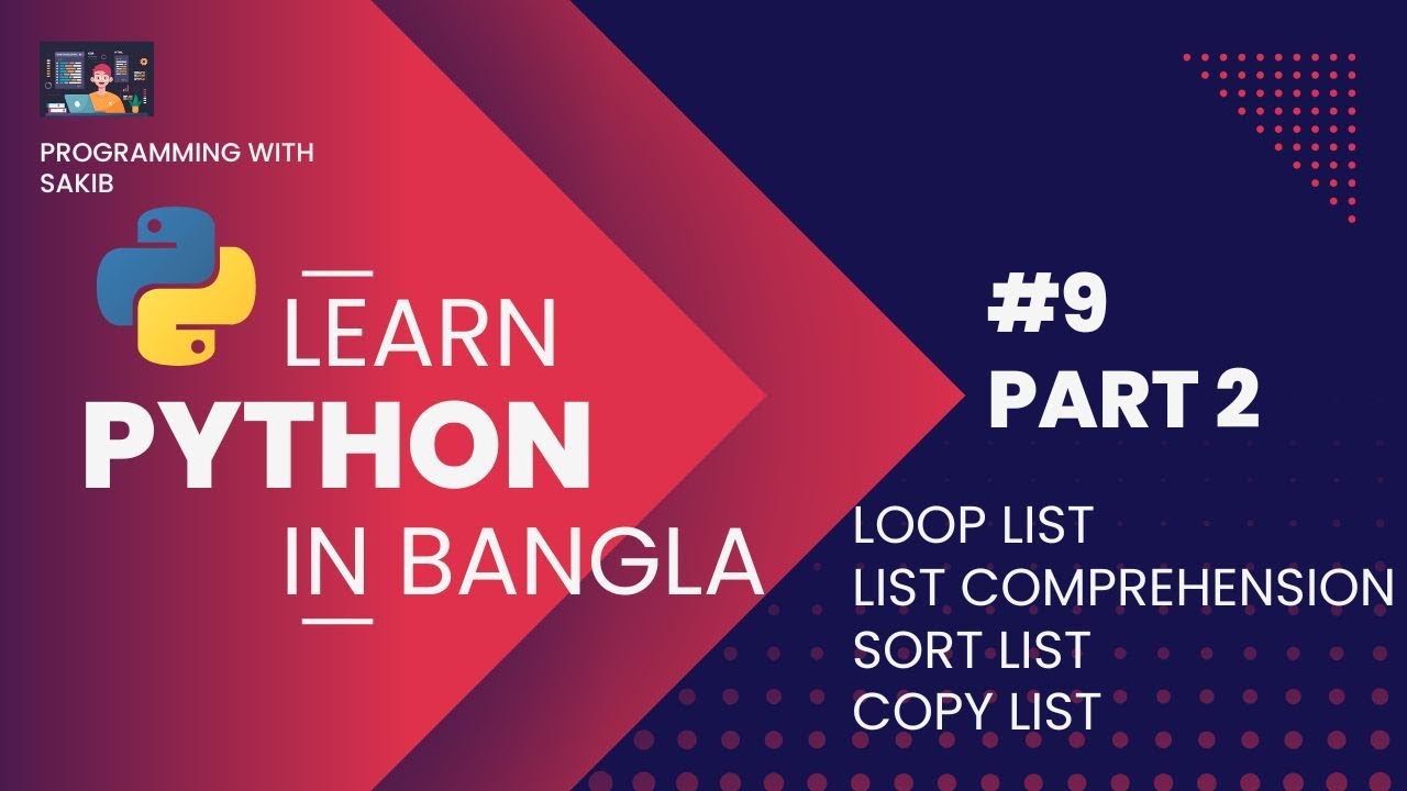 #9 PYTHON LIST Part 2 || Python in BANGLA || Programming With Sakib || - YouTube