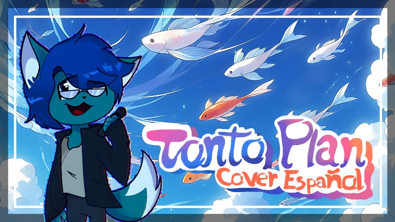 Tonto Plan || Silly Plans Cover Español Latino - YouTube