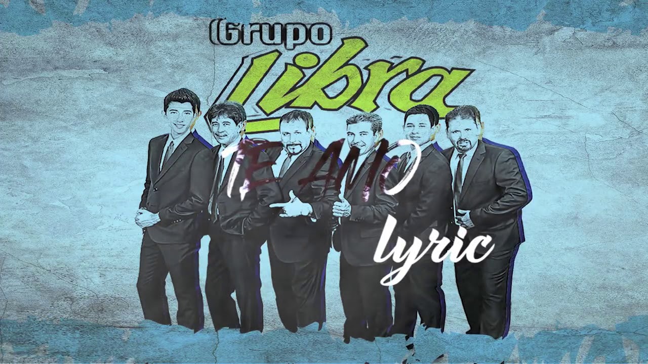 Grupo Libra 2019 Te amo Lyric video - YouTube