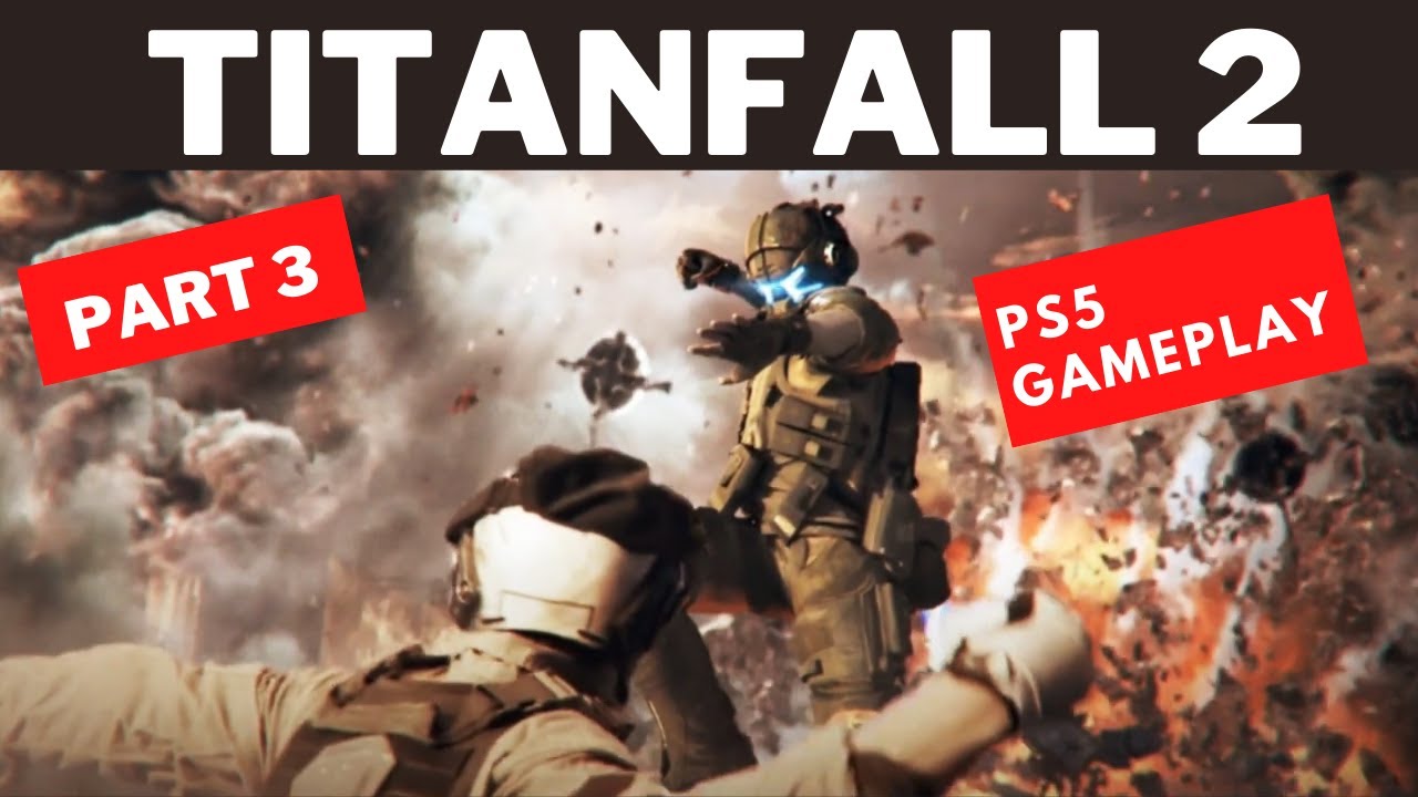 Titanfall PS5 Walkthrough gameplay Part 3:Blood and Rust - YouTube