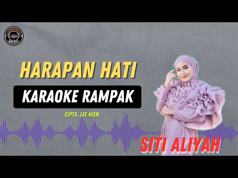 HARAPAN HATI - ( KARAOKE RAMPAK ) Siti Aliyah