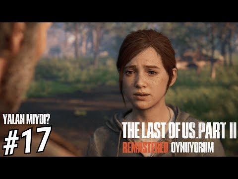 AŞI YALANI ORTAYA ÇIKTI! - The Last of Us Part II Remastered Bölüm: #17 #tlou2 #türkçeoyun