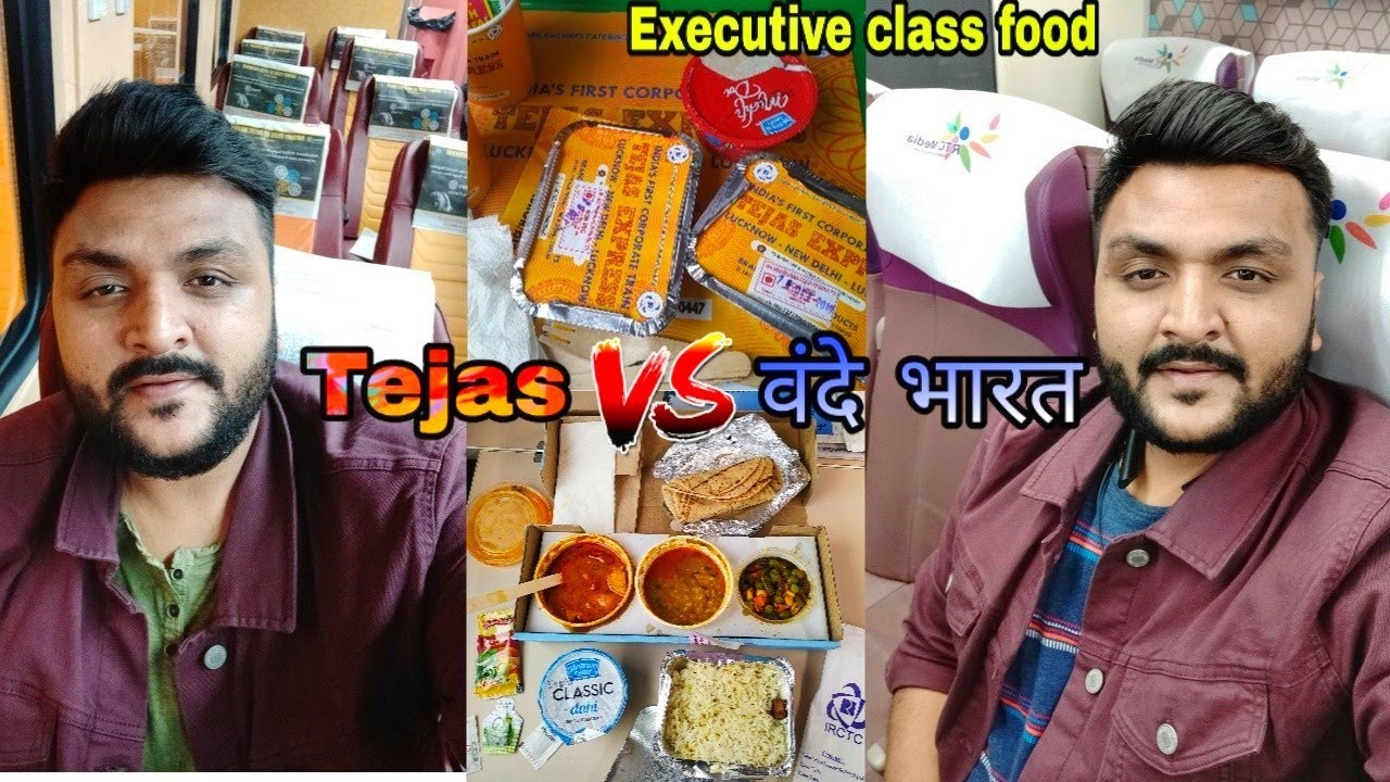 Vande Bharat Executive Class Food vs Tejas Ex Executive class food ...