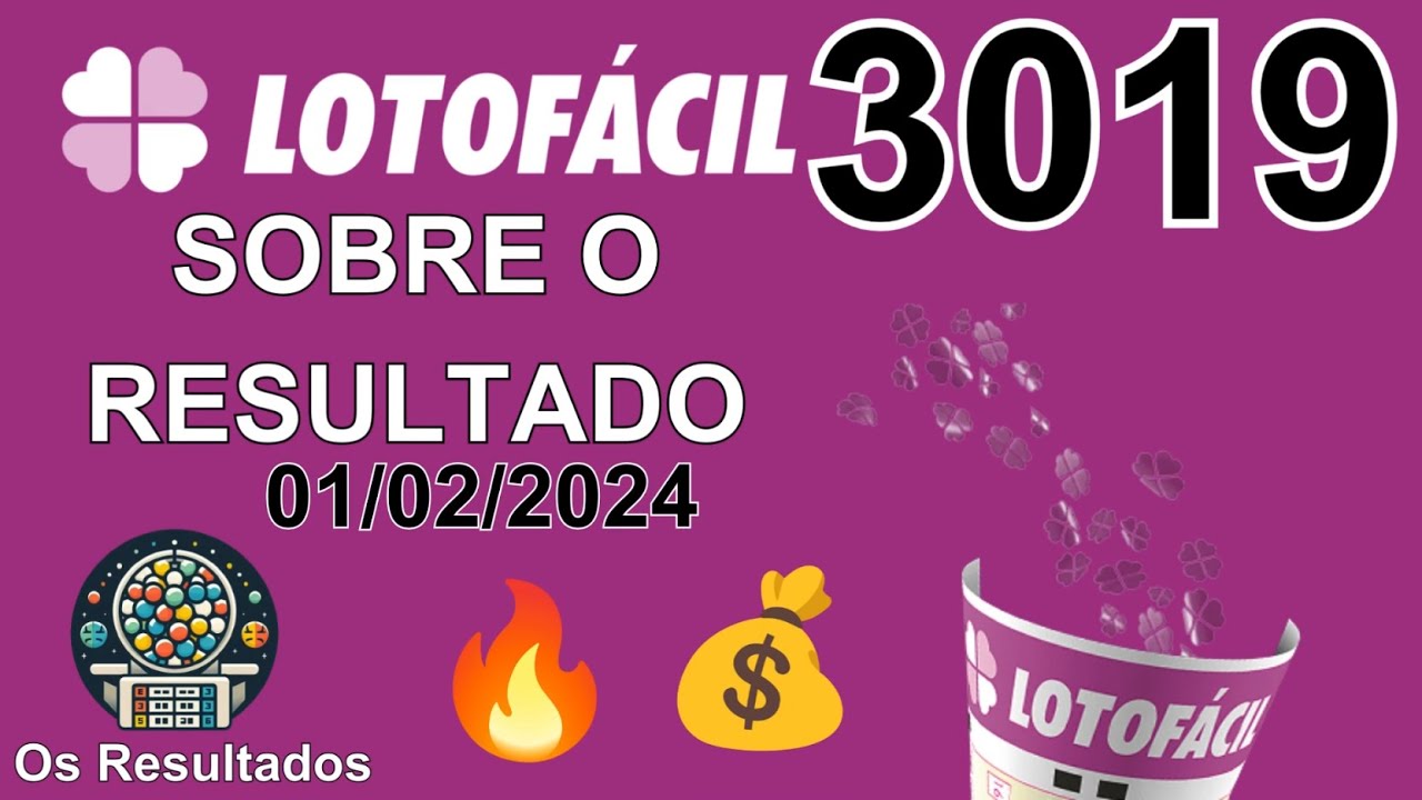 🍀 Sobre o Resultado Lotofácil 3019 - confira os números de hoje 01/02 ...