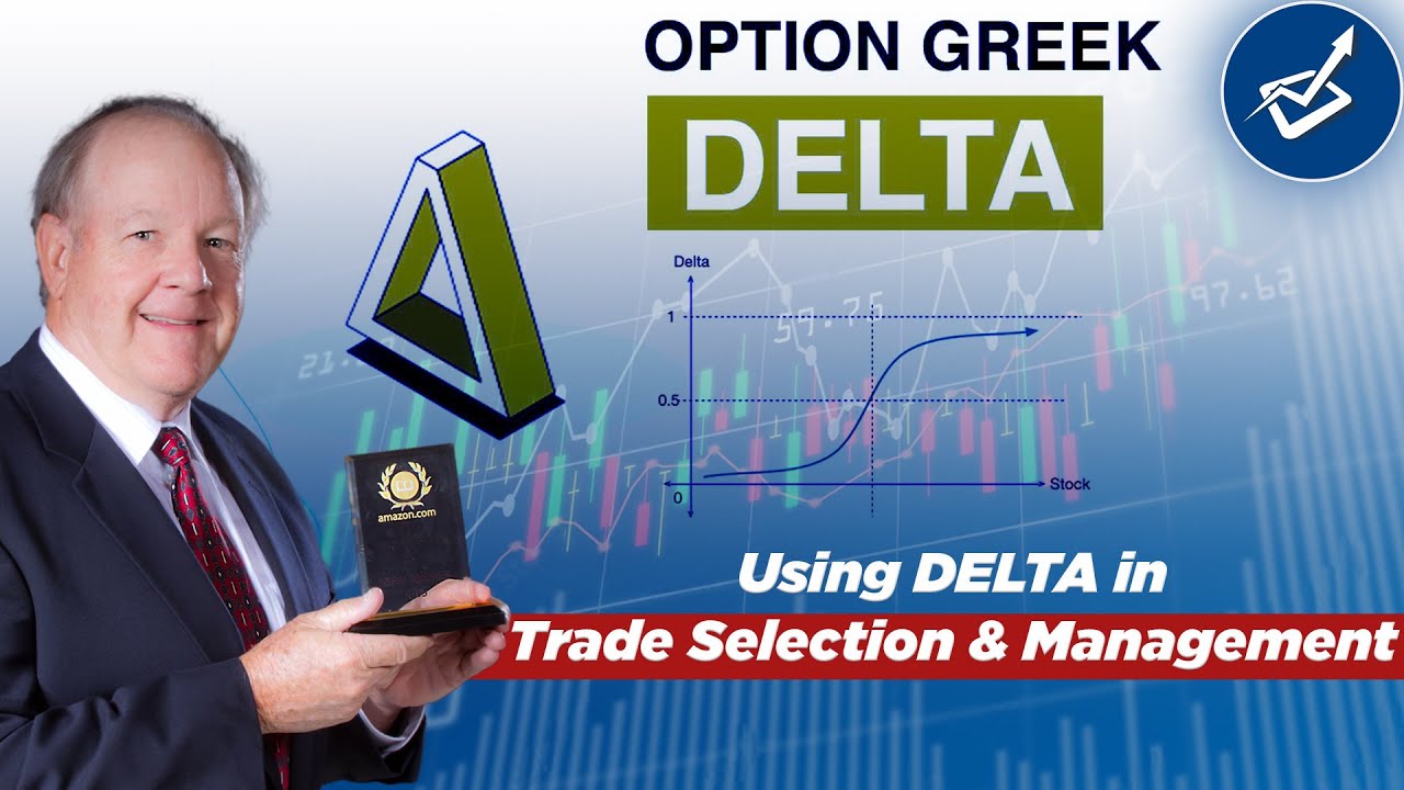 Understanding Delta: Mastering Trade Selection & Management - YouTube