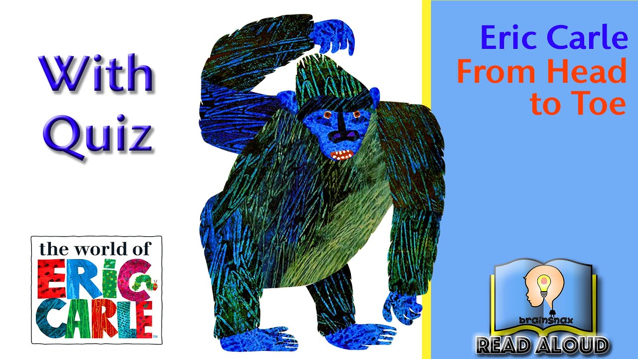 From Head to Toe | By Eric Carle | With Quiz! - YouTube