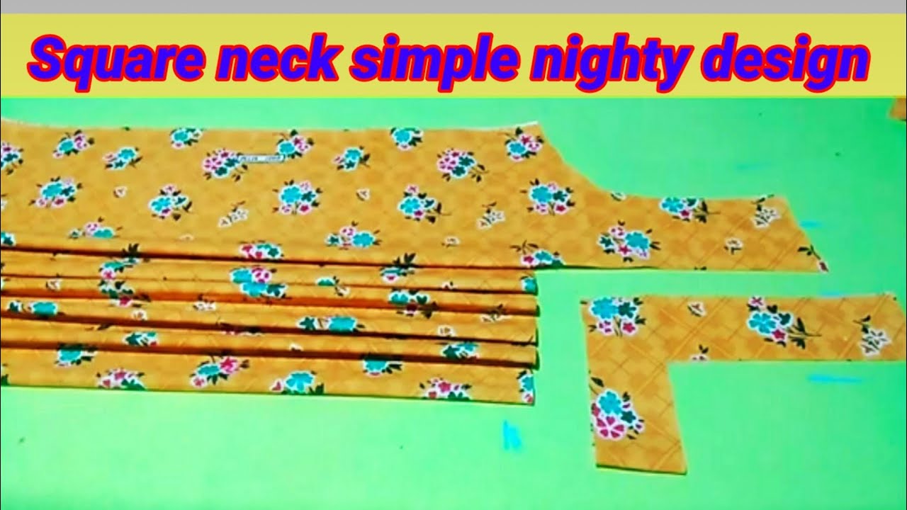 Square neck simple nighty cutting | simple nighty cutting and stitching ...