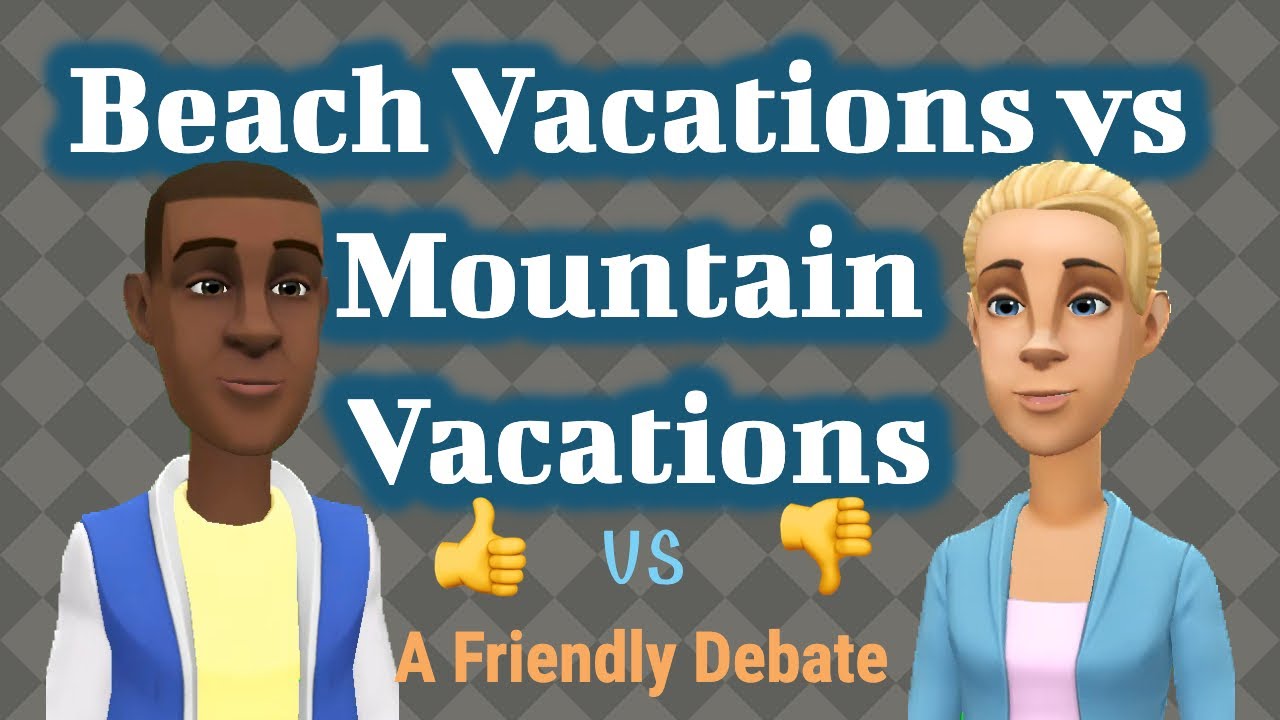 Beach Vacations vs Mountain Vacations: Choosing Your Perfect Getaway ...
