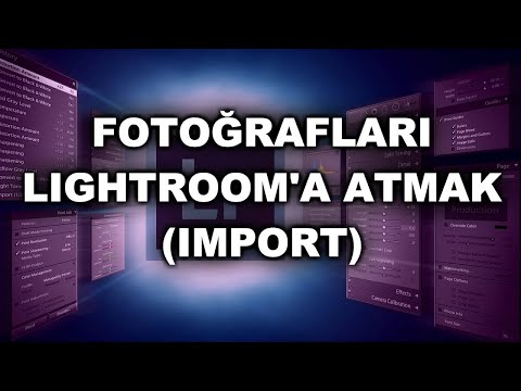 Lihtroom Dersleri - Fotoğrafları Lightroom'a Atmak (Detaylı Anlatım) ✔