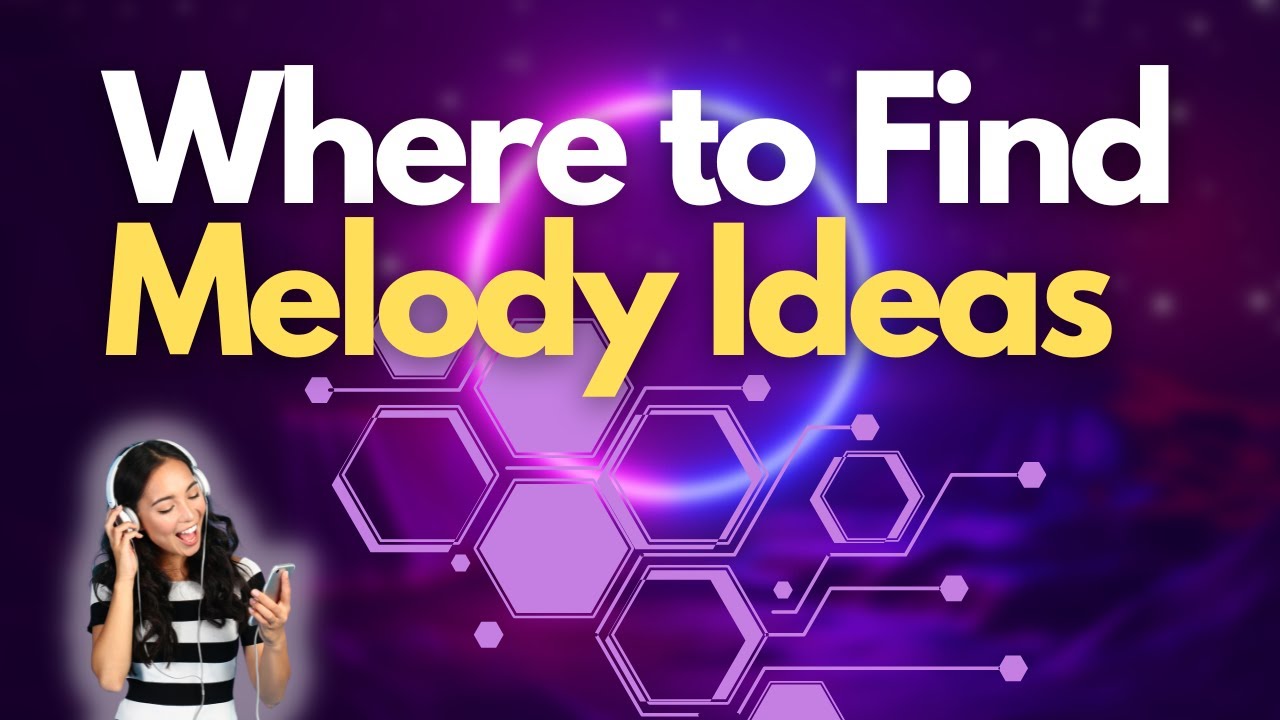 List of Places to Find Melody Ideas - YouTube