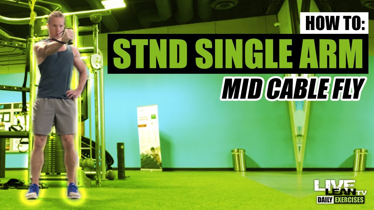 How To Do A STANDING SINGLE ARM MIDDLE CABLE FLY | Exercise ...