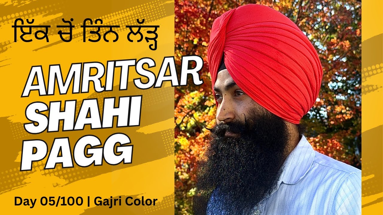 Day 5/100 | How to tie Amritsar Shahi Turban | Gajri Color - YouTube
