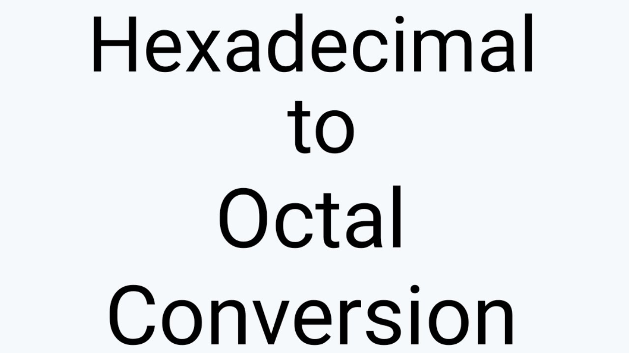 Hexadecimal To Octal Conversion Hexadecimal To Octal In Hindi BCA hexadecimal-to-octal-conversion-hexadecimal-to-octal-in-hindi-bca