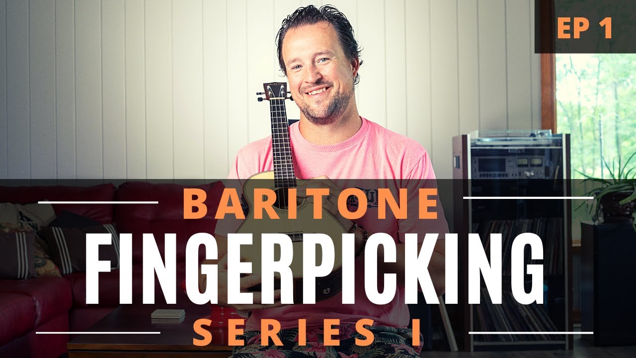 Baritone Ukulele Fingerpicking Series | EP 1 | Tutorial + Chords + Play ...