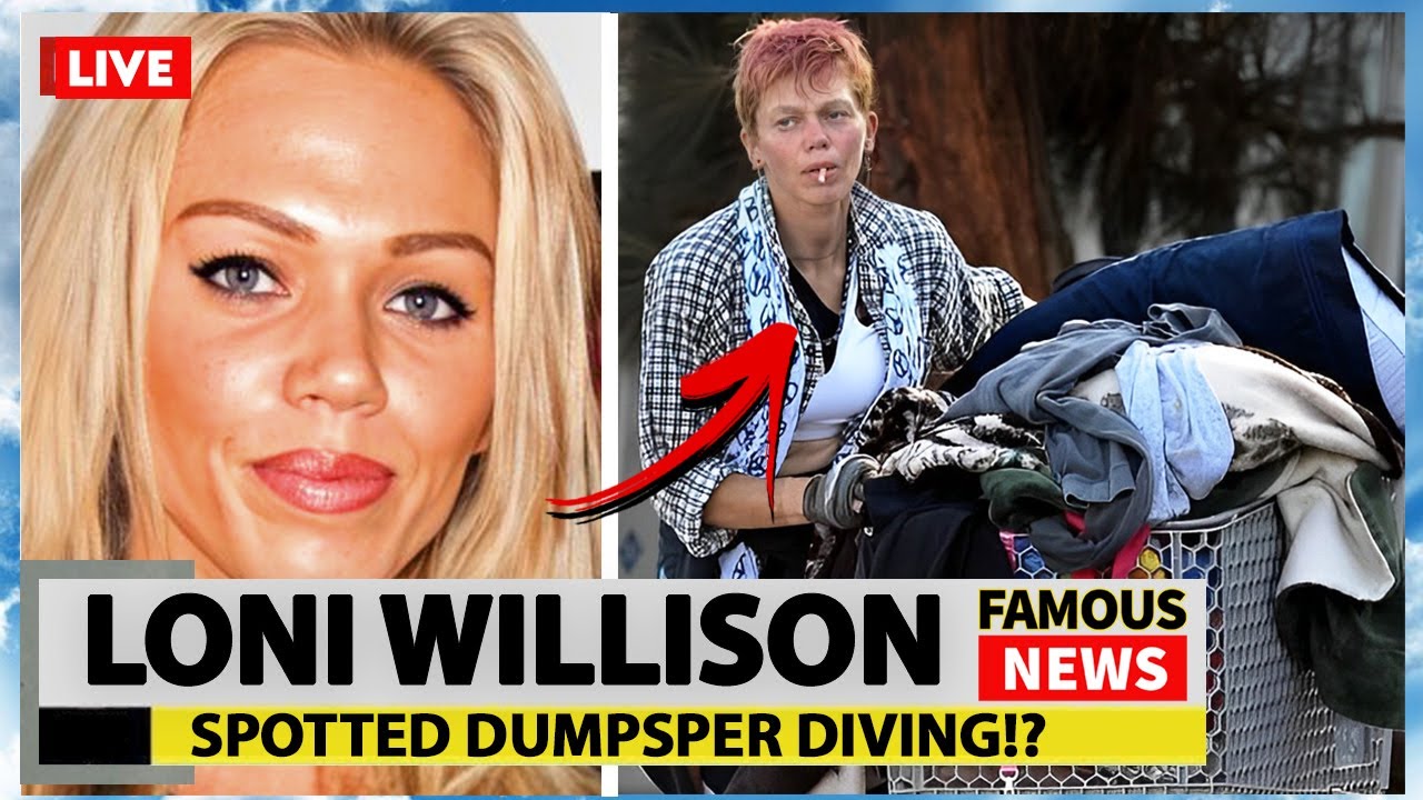 Ex Model Loni Willison Dumpster Diving & Homeless | Famous News - YouTube