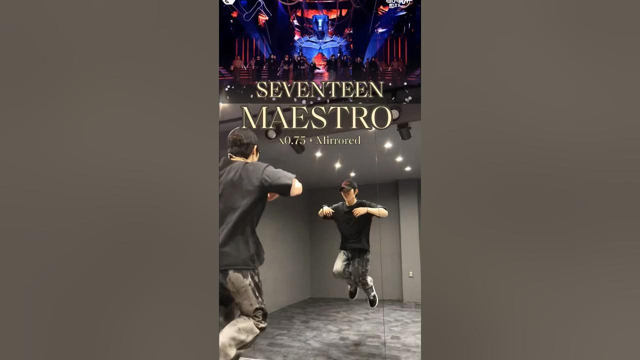 [TUTORIAL] SEVENTEEN - MAESTRO (dance break) mirrored + 0.75 | #seventeen #maestro #shorts #kpop ...