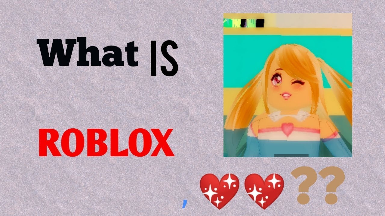 WHAT IS ROBLOX| GUIDE TO BEGINNERS - YouTube
