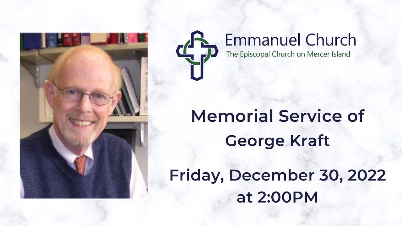 Memorial Service of Dr. George Kraft ~ December 30, 2022 at 2:00PM ...