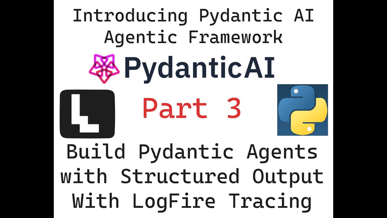 Introducing Pydantic AI Agentic Framework|Build Advanced LLM Agents ...
