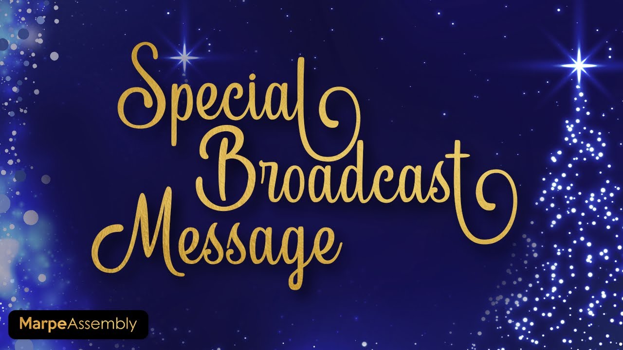 SPECIAL BROADCAST MESSAGE | Marpe Assembly - YouTube